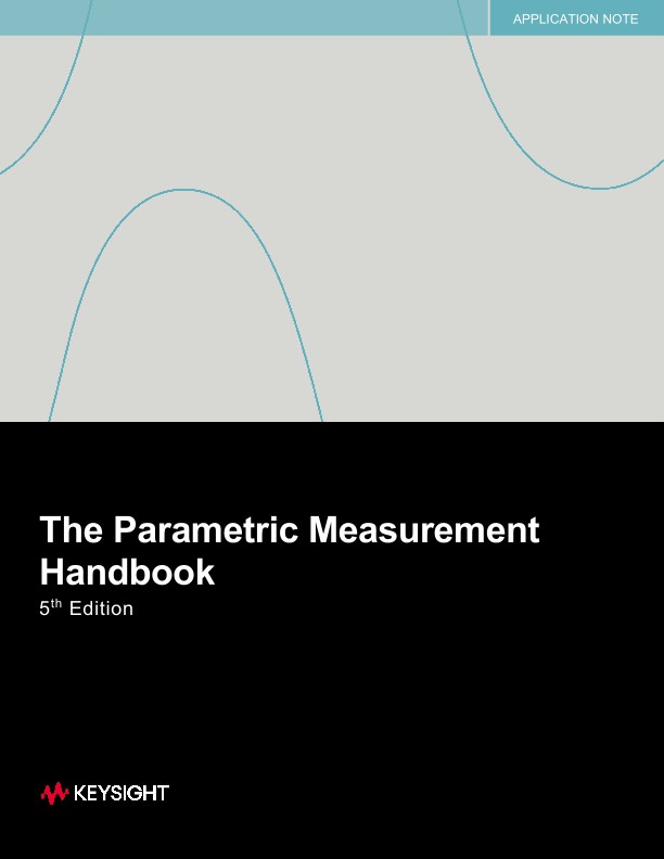 The Parametric Measurement Handbook - Edition 5 PDF Asset Page | Keysight